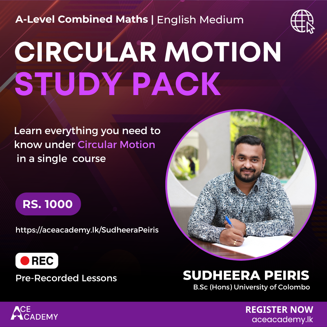 Circular Motion | වෘත්ත චලිතය | By Mr. Sudheera Peiris | Ace Academy