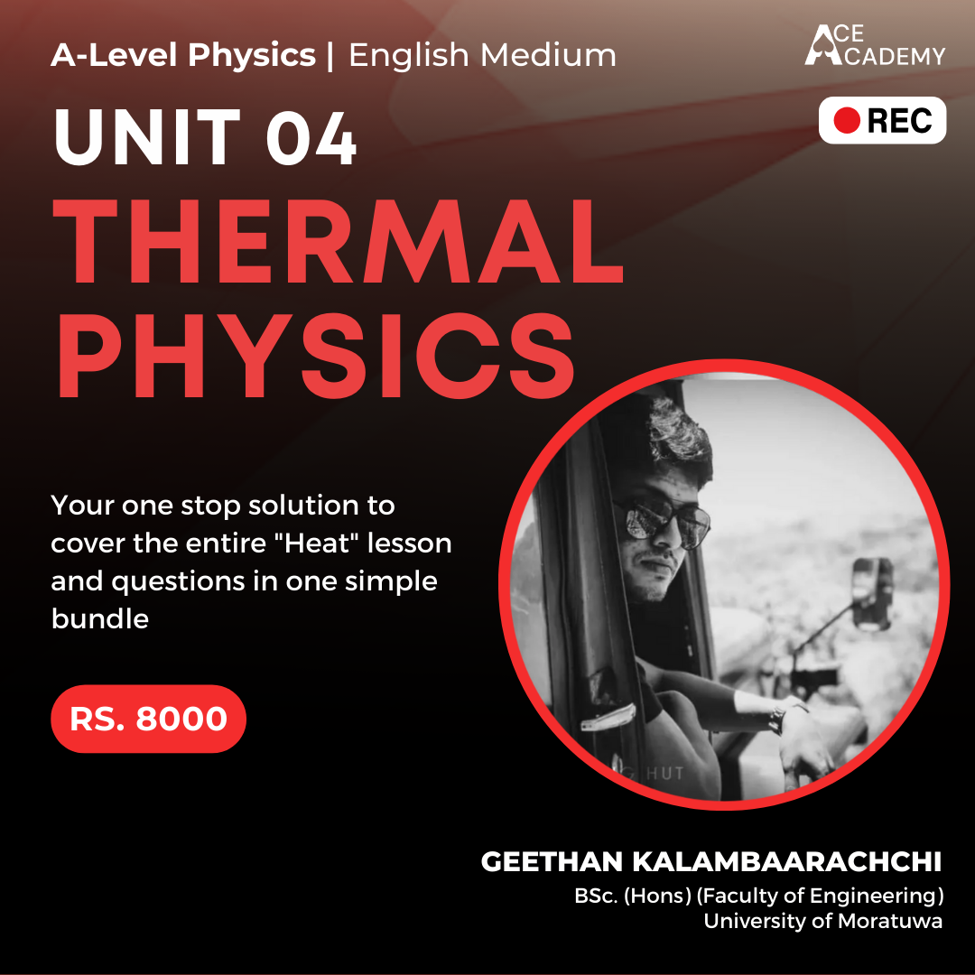 Unit 04 | Thermal Physics | Heat | Comprehensive Study Pack | Ace Academy