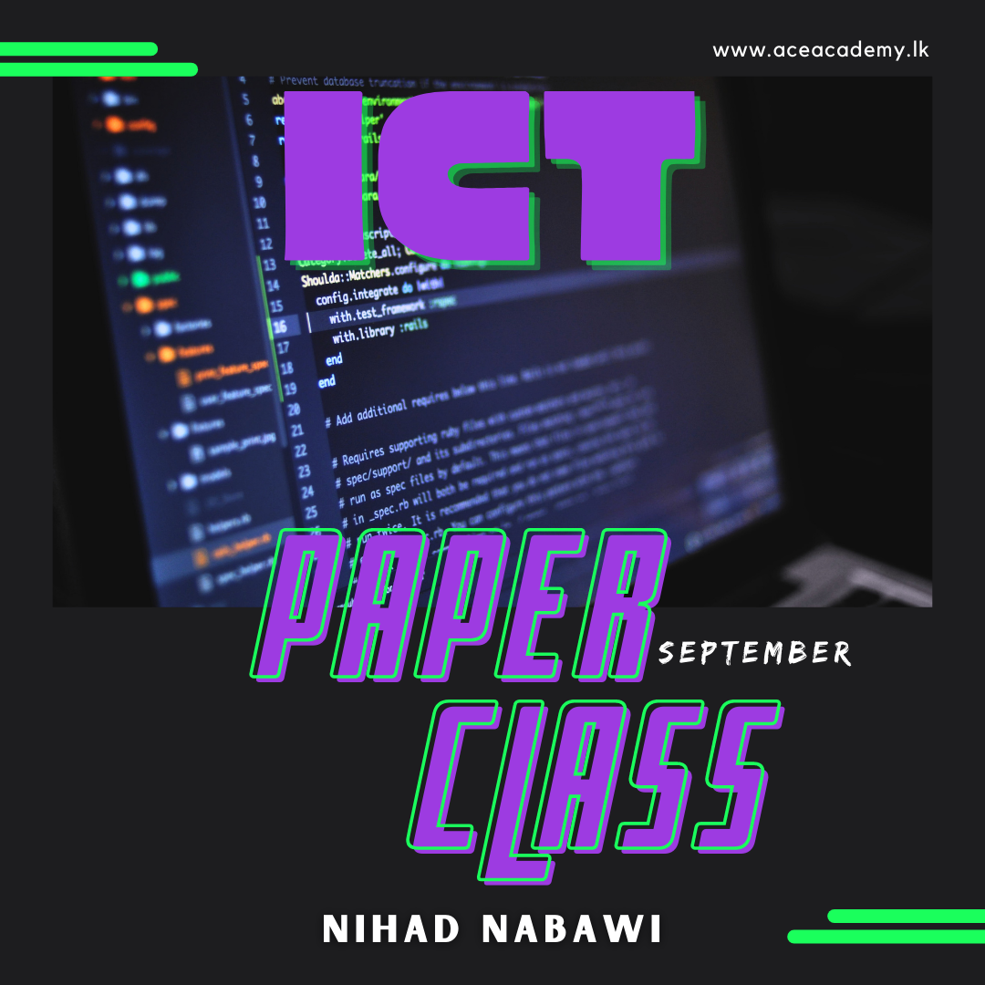 2023 A/L ICT Paper Class | September | Nihad Nabawi | Ace Academy